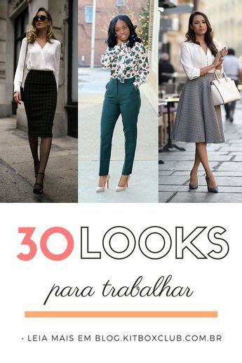 30 Looks Para Trabalhar Dicas E Inspirações Com Fotos Artofit