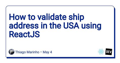How To Validate Ship Address In The Usa Using Reactjs Rdevto