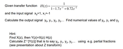 Solved Given Transfer Function H Z Z And Chegg