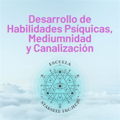Desarrollo De Habilidades Psíquicas Mediumnidad Y Canalización