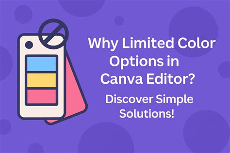 Why Limited Color Options In Canva Editor Discover Simple Solutions Graphic Design Resource