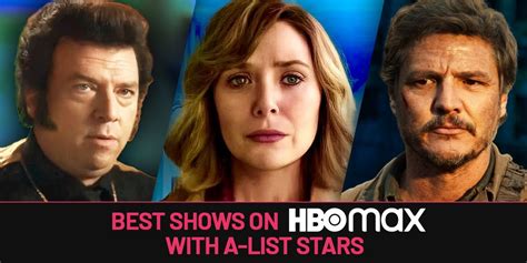 The Best Shows On Hbo Max With A List Stars