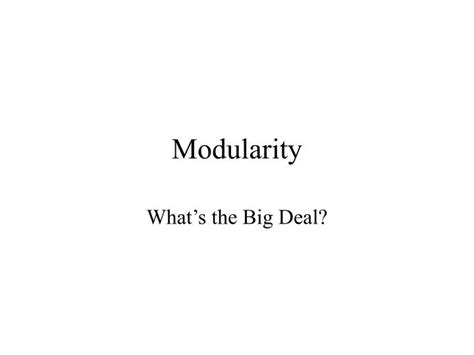 Ppt Modularity Powerpoint Presentation Free Download Id 6199331