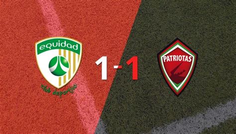 La Equidad Y Patriotas Fc Empataron 1 A 1 Colombia Depor