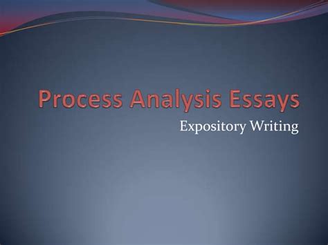 Process Analysis Essays Ppt