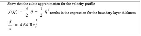 Solved Show That The Cubic Approximation For The Velocity Profile 3 1