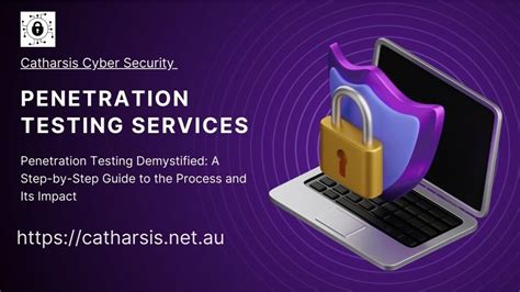 Penetration Testing Demystified A Step By Step Guide To The Process