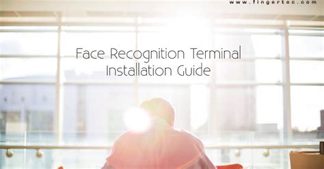 Face Recognition Terminal Installation Guide Fingertec Technical Blog
