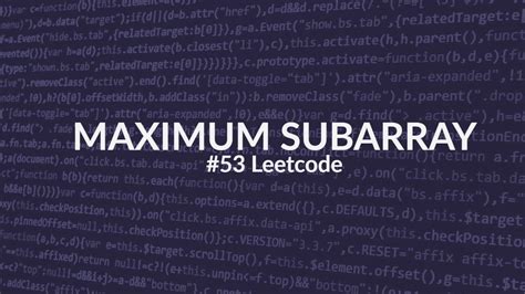 Maximum Subarray Leetcode 53 Youtube