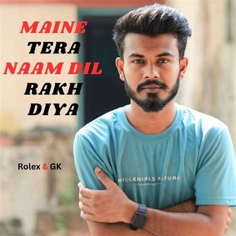 Maine Tera Naam Dil Rakh Diya Songs Download Free Online Songs Jiosaavn