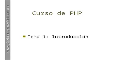Curso De Php N Tema 1 Introducción Tema 1 Introducción 1