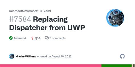 Replacing Dispatcher From Uwp · Microsoft Microsoft Ui Xaml · Discussion 7584 · Github