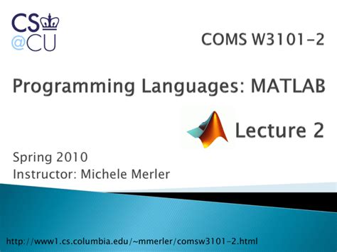 COMS W3101 2 Programming Languages Matlab Lecture 1