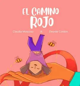 El Camino Rojo Claudia Moscoso Libro En Papel 9789929786110 Librería