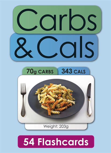 Buy Carbs And Cals Flashcards A Visual Guide To Carbohydrate And Calorie Counting For People