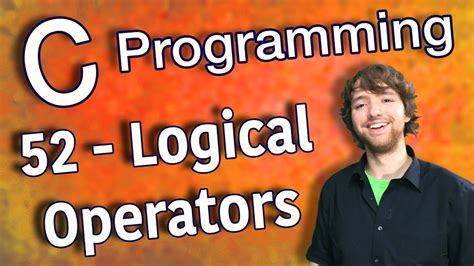 C Programming Tutorial 52 Logical Operators Youtube