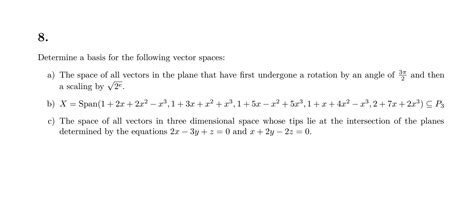 Solved Determine A Basis For The Following Vector Spaces Chegg
