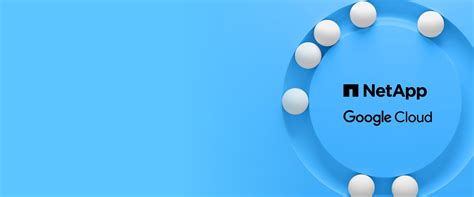 NetApp and Google Cloud – Optimize & Improve – Cloud Strategy | NetApp