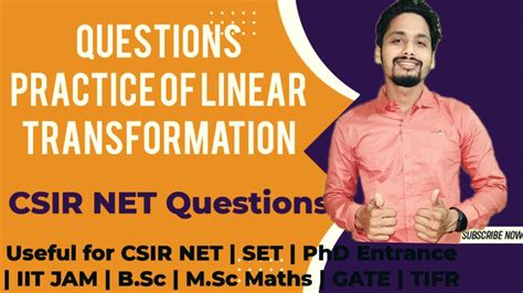 questions practice on linear transformation and their properties csir