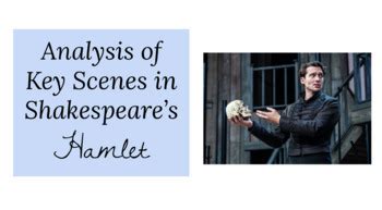 Analysis Of Key Scenes In Hamlet By Isabella Markoska TPT