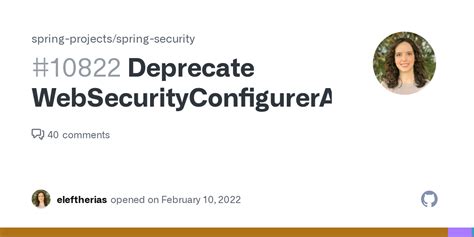 Deprecate Websecurityconfigureradapter · Issue 10822 · Spring Projects