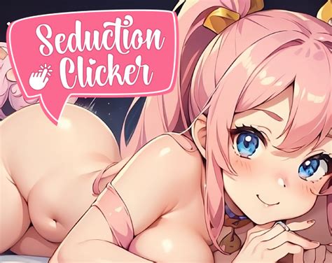 Seduction Clicker Demo By Beguiling Interactive Seduction Clicker Demo By Beguiling Interactive