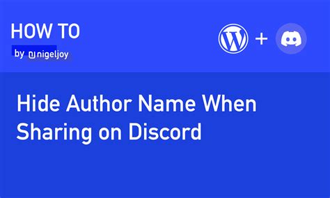 How To Hide Author Name When Sharing Your Site In Discord Nigel