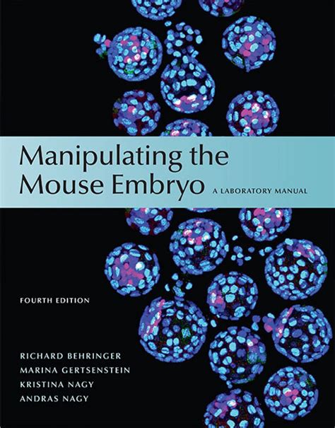 Manipulating The Mouse Embryo A Laboratory Manual NHBS Academic