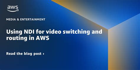 Using Ndi For Video Switching And Routing In Aws Aws For M E Blog