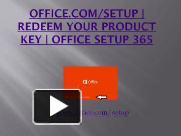 Ppt Office Com Setup Redeem Your Product Key Office Setup Powerpoint Presentation