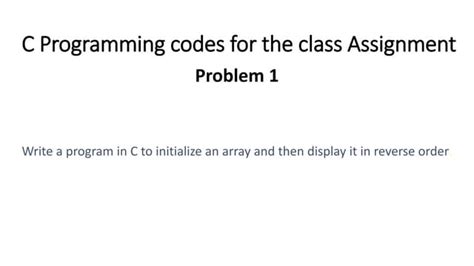 c programming codes for the class assignment ppt