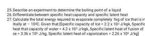 Solved: Describe an experiment to determine the boiling point of a liquid 26. Differentiate ...