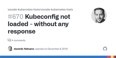 Kubeconfig Not Loaded Without Any Response Issue 670 Vscode