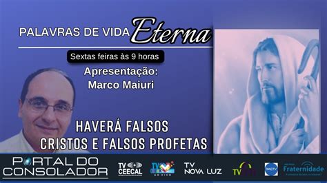 HAVERÁ FALSOS CRISTOS E FALSOS PROFETAS MARCO MAIURI YouTube