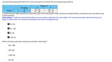 Solved Use The Following Payoff Matrix For A One Shot Game