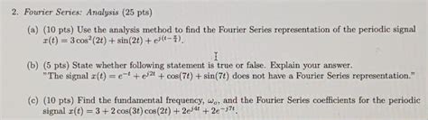 Solved 2 Fourier Series Analysis A Use The Analysis