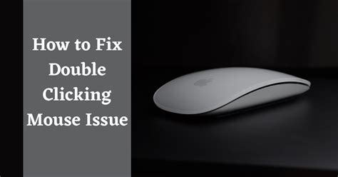 untitled — how to fix double clicking mouse issue in a few