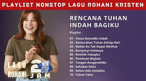 Lagu Rohani NONSTOP 2 JAM Aku Percaya Tiada Yang Mustahil Bagi Tuhan YouTube