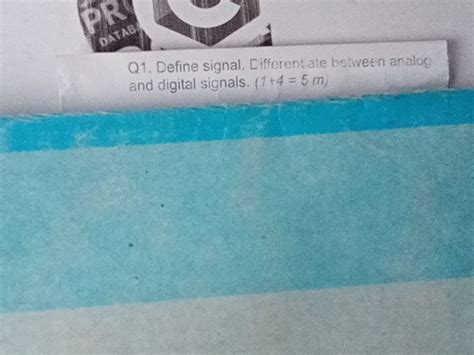 Q1 Define Signal Differentiate Between StudyX