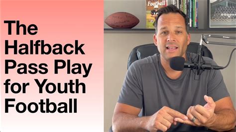 The Halfback Pass Play For Youth Football Youtube