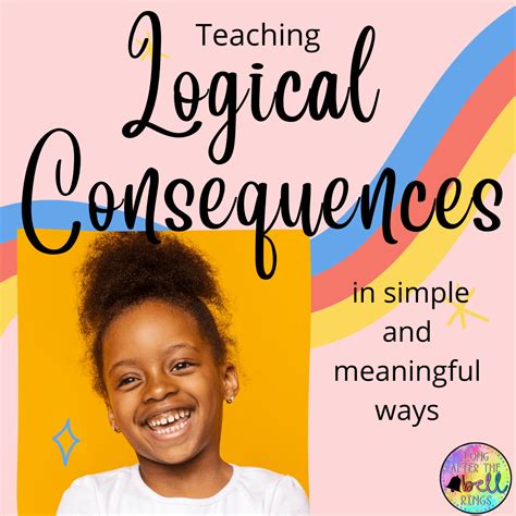 Teaching Logical Consequences In The Classroom Long After The Bell Rings