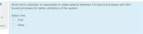 solved 5 short term scheduler is responsible to make balance