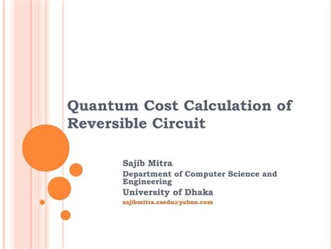 Quantum Cost Calculation Of Reversible Circuit Ppt Programming