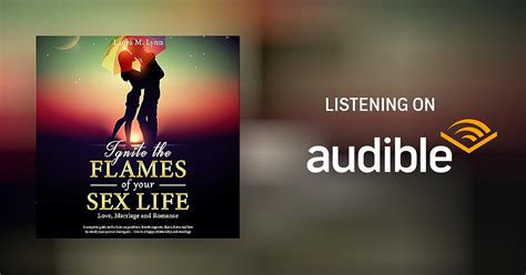 Ignite The Flames Of Your Sex Life By Laura M Lynn Audiobook