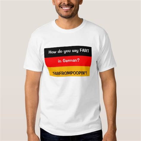 German Fart T Shirt Zazzle