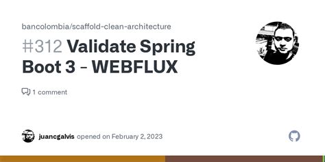 Validate Spring Boot 3 Webflux · Issue 312 · Bancolombiascaffold Clean Architecture · Github