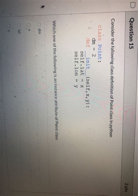 Solved D Question 15 2 Pts Consider The Following Class