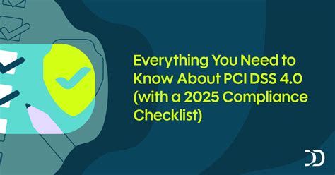 Pci Dss 4 0 Compliance Checklist For 2025