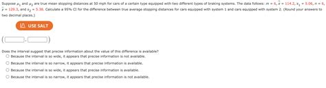 Solved Suppose μ1 And μ2 Are True Mean Stopping Distances At