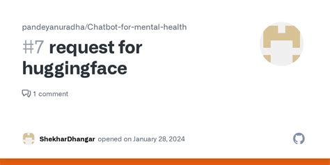 Request For Huggingface Issue 7 Pandeyanuradha Chatbot For Mental